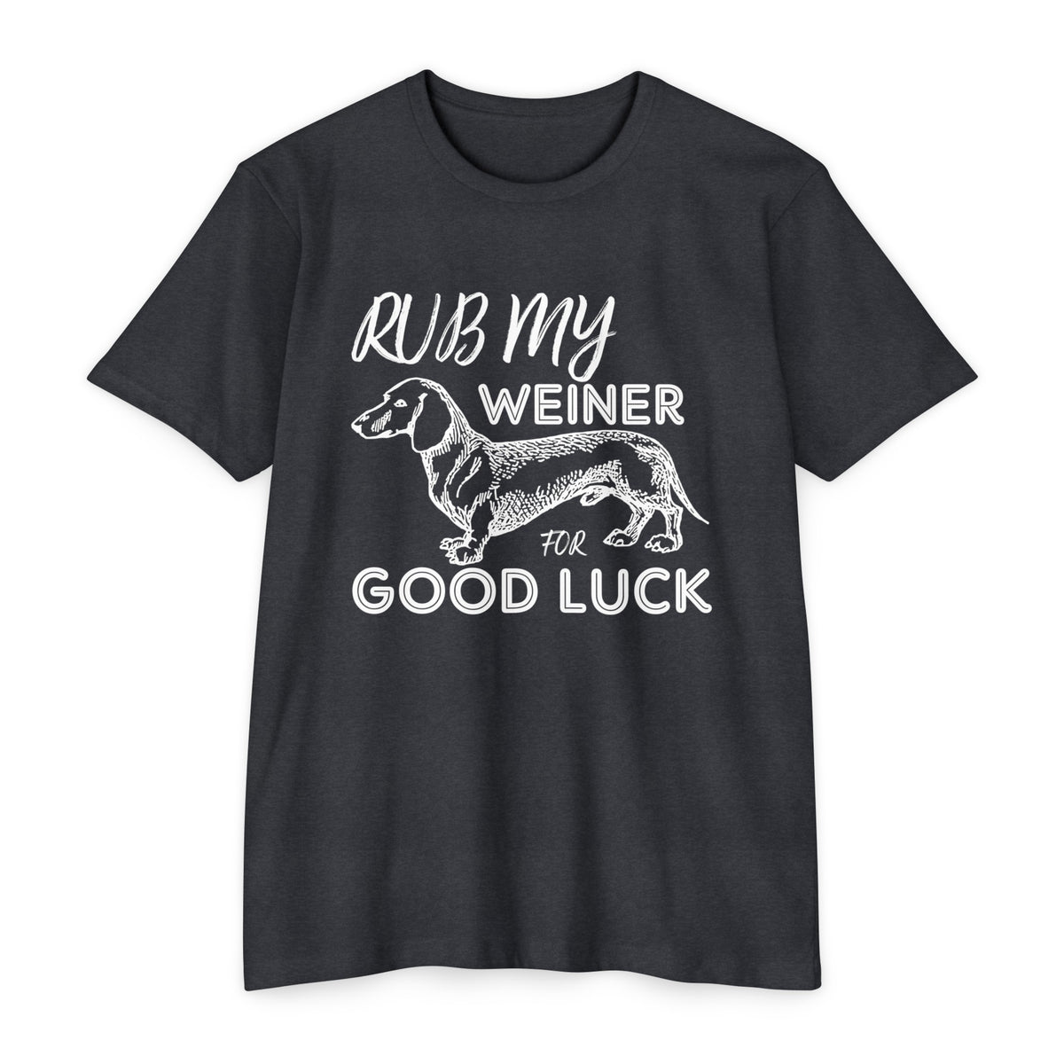 RUB MY WEINER FOR GOOD LUCK – Mouth Hug Fishing Company